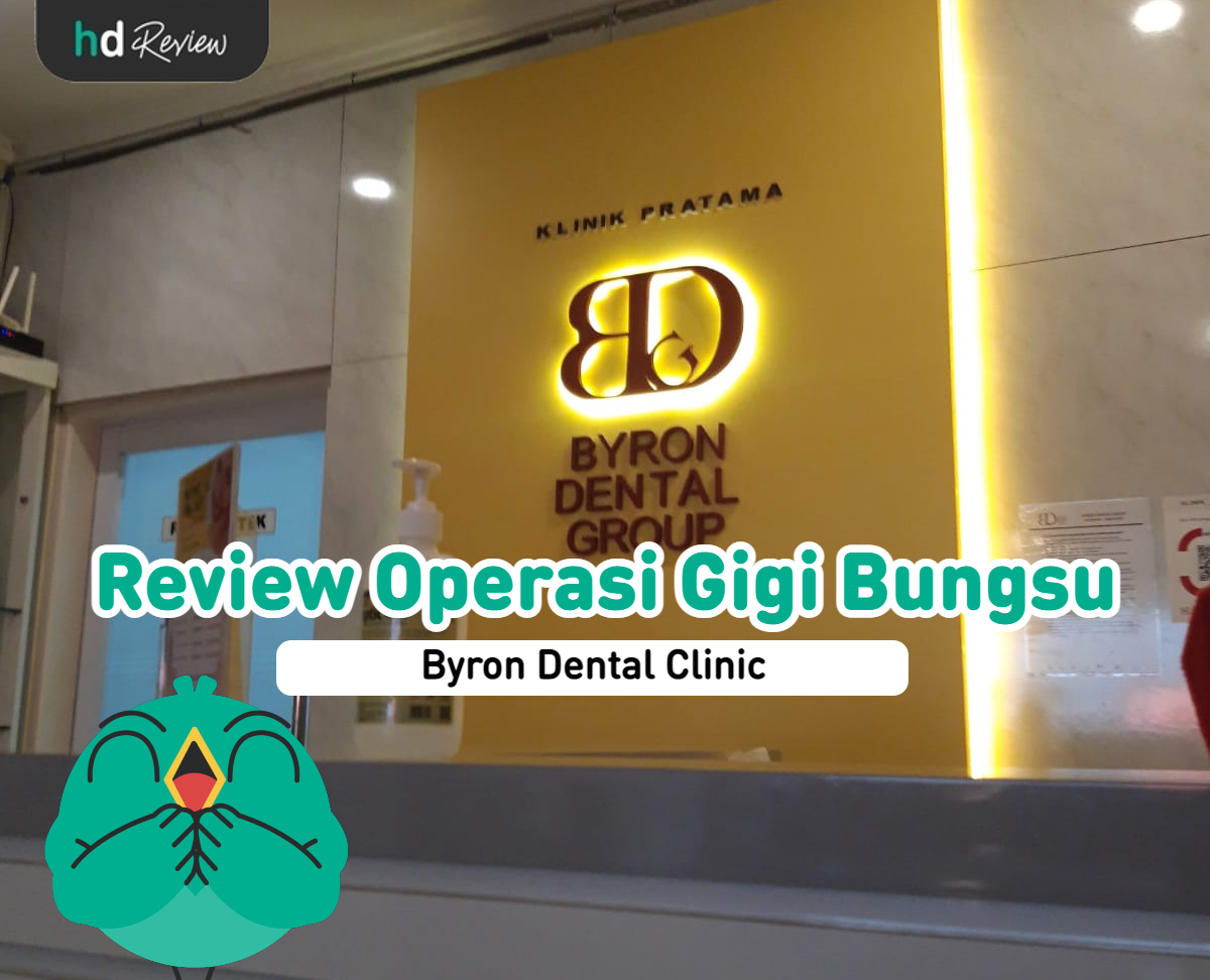 Review Pengalaman Operasi Gigi Bungsu di Byron Dental Group | HDmall