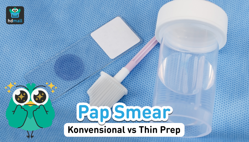 Pap Smear Konvensional dan ThinPrep, Apa Perbedaannya? | HDmall