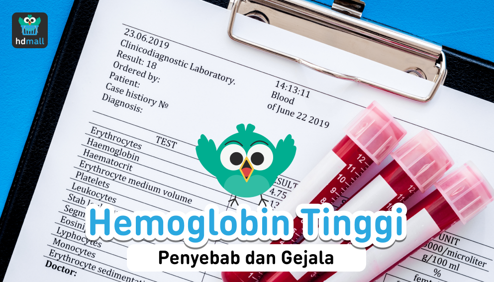 Hemoglobin Tinggi, Kenali Penyebab dan Gejalanya | HDmall