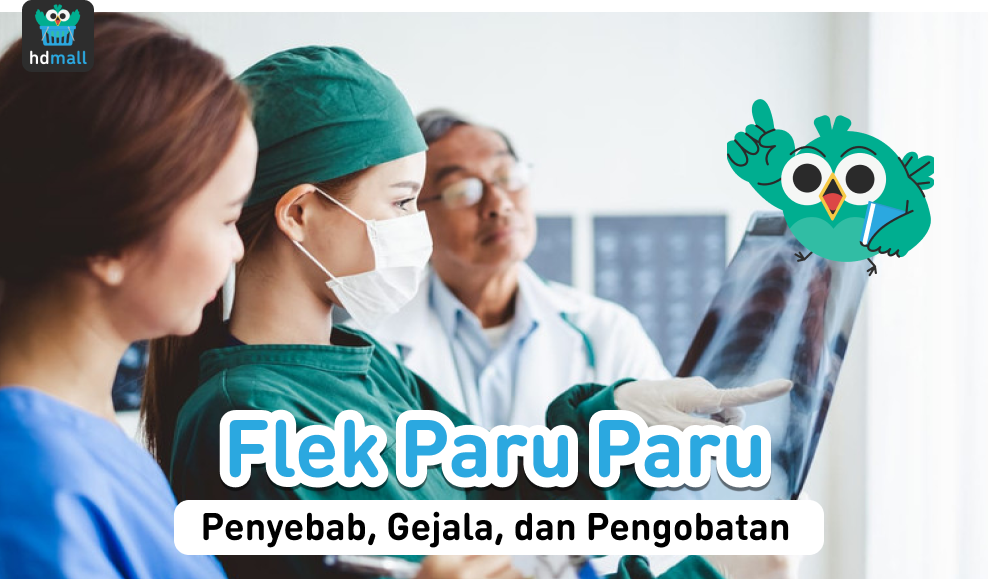 Flek Paru Paru atau TBC: Penyebab, Gejala, dan Cara Pengobatan | HDmall