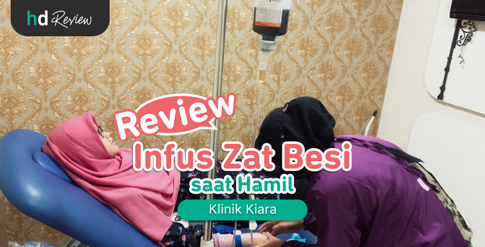 Review Infus Zat Besi di Klinik Kiara | HDmall