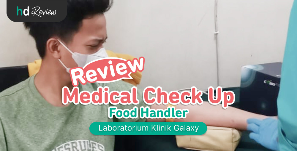 Review Medical Check Up Food Handler di Lab Klinik Galaxy | HDmall