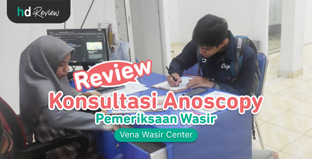 Review Konsultasi Anoscopy di Vena Wasir Center | HDmall