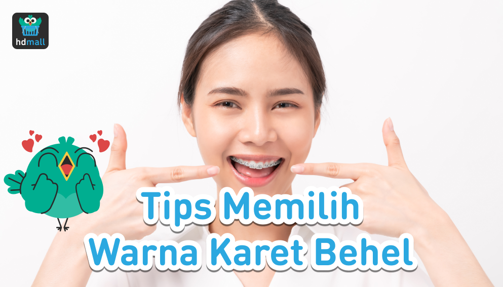 5 Tips Memilih Warna Karet Behel yang Tepat | HDmall