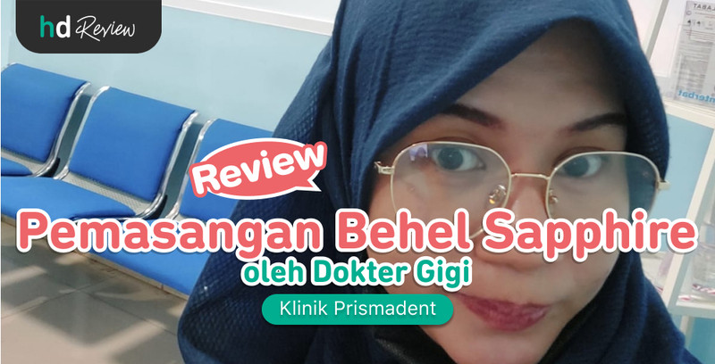 Review Pemasangan Behel Sapphire di Klinik Prismadent | HDmall