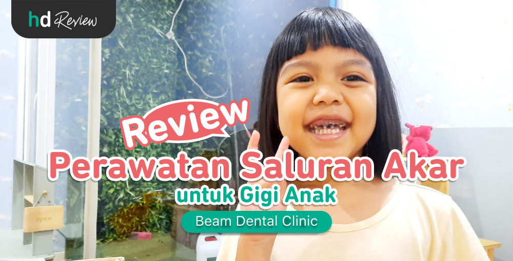 Review Perawatan Saluran Akar Gigi Anak di Beam Dental Clinic | HDmall