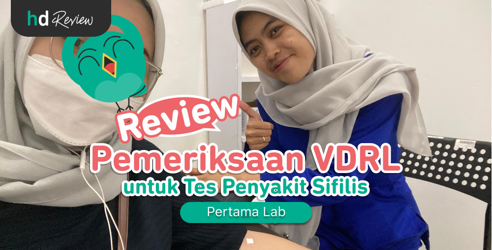 Review Pemeriksaan VDRL di Pertama Lab | HDmall